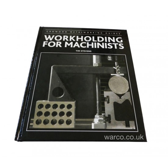 Work Holding for Machinists Book Hardback Guide to Metalworking